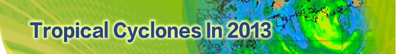 TROPICAL CYCLONES IN 2013